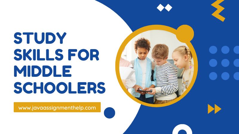10 Best Study Skills For Middle Schoolers You Must Know