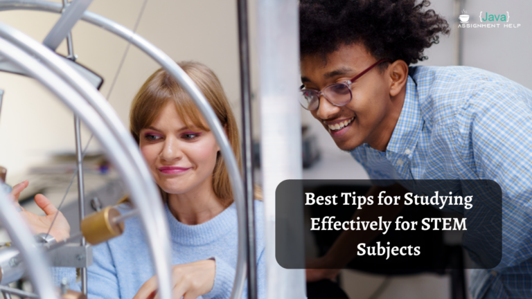 The Best Tips for Studying Effectively for STEM Subjects