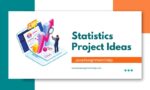 120+ Great Statistics Project Ideas For Students