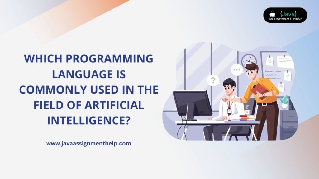 Which Programming Language Is Commonly Used In The Field Of Artificial Which Programming Language Is Commonly Used In The Field Of Artificial