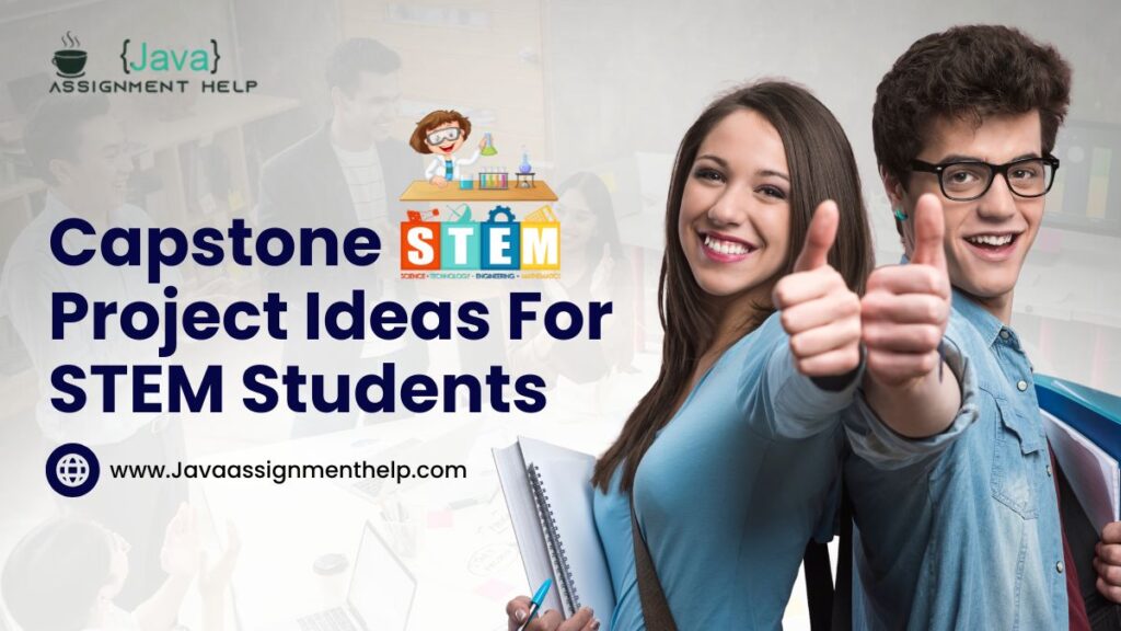 170+ Best Capstone Project Ideas for STEM Students