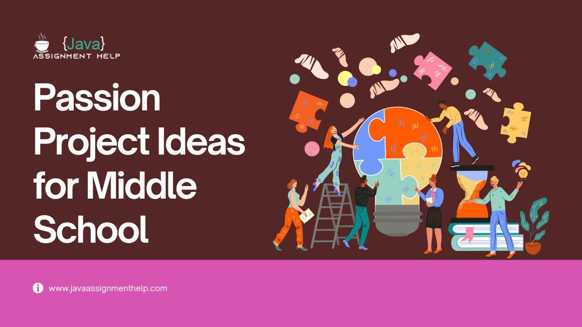 200 Hot And Brilliant Passion Project Ideas For Middle School 200 Hot And Brilliant Passion Project Ideas For Middle School