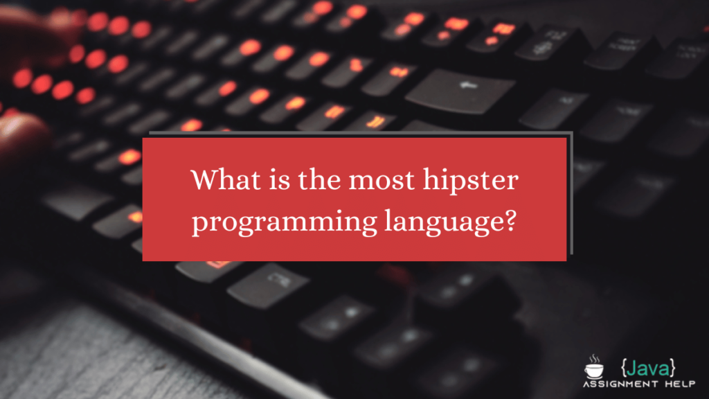What is the most hipster programming language?