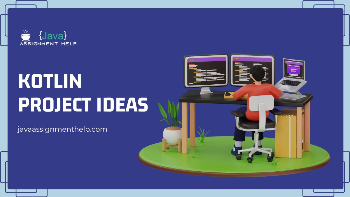 200 Hot And Innovative Kotlin Project Ideas For Students 200 Hot And Innovative Kotlin Project Ideas For Students