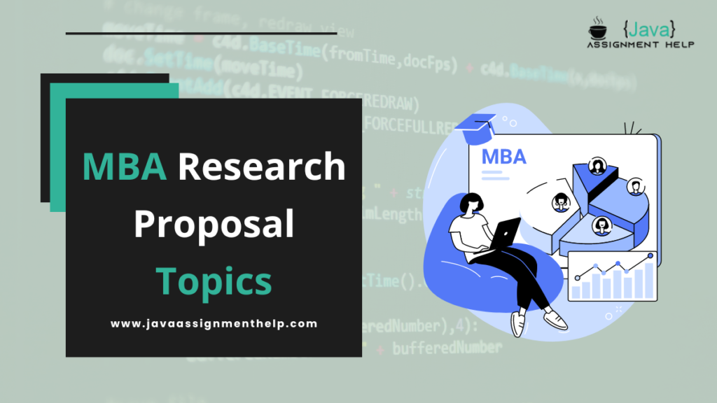 Top 15 MBA Research Proposal Topics You Will Love